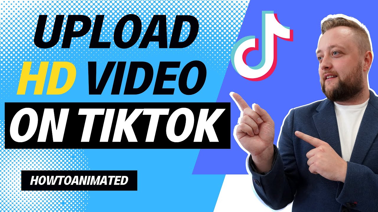 How To Upload High Quality Video On TikTok YouTube how-to-upload-high-quality-video-on-tiktok-youtube