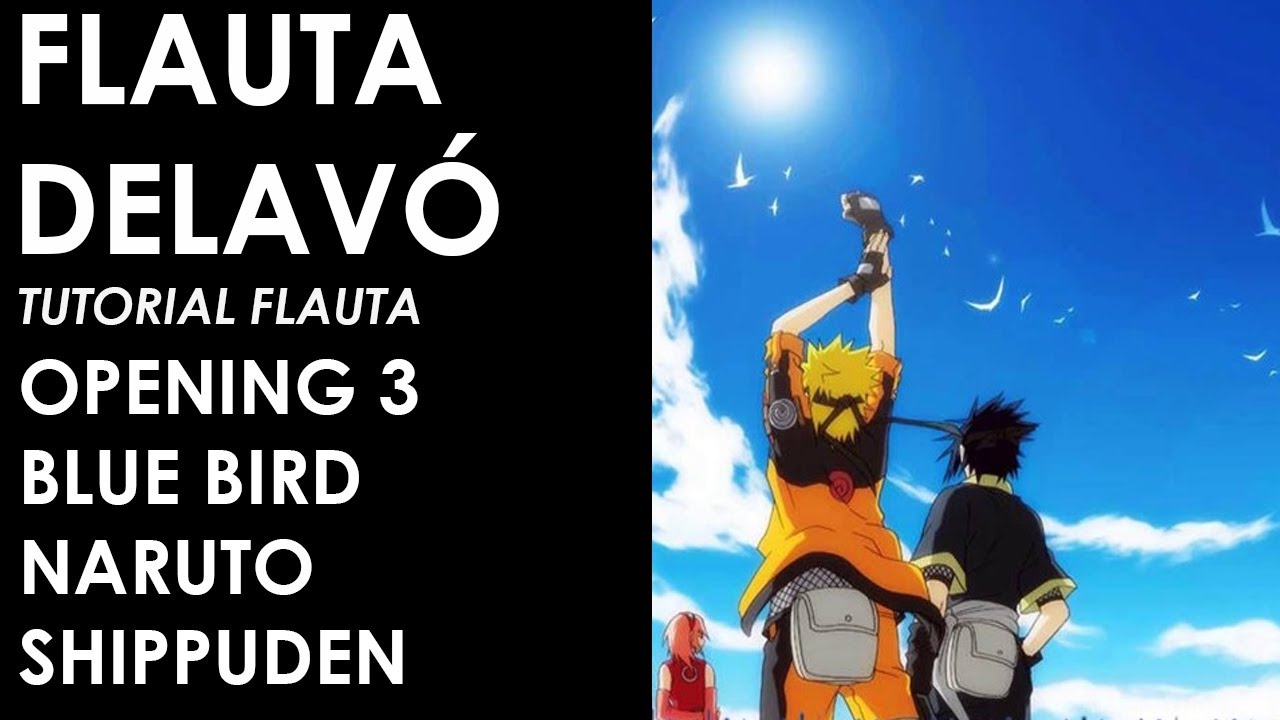 Blue Bird (Opening 3) - Naruto Shippuden - Tutorial Flauta Dulce - YouTube