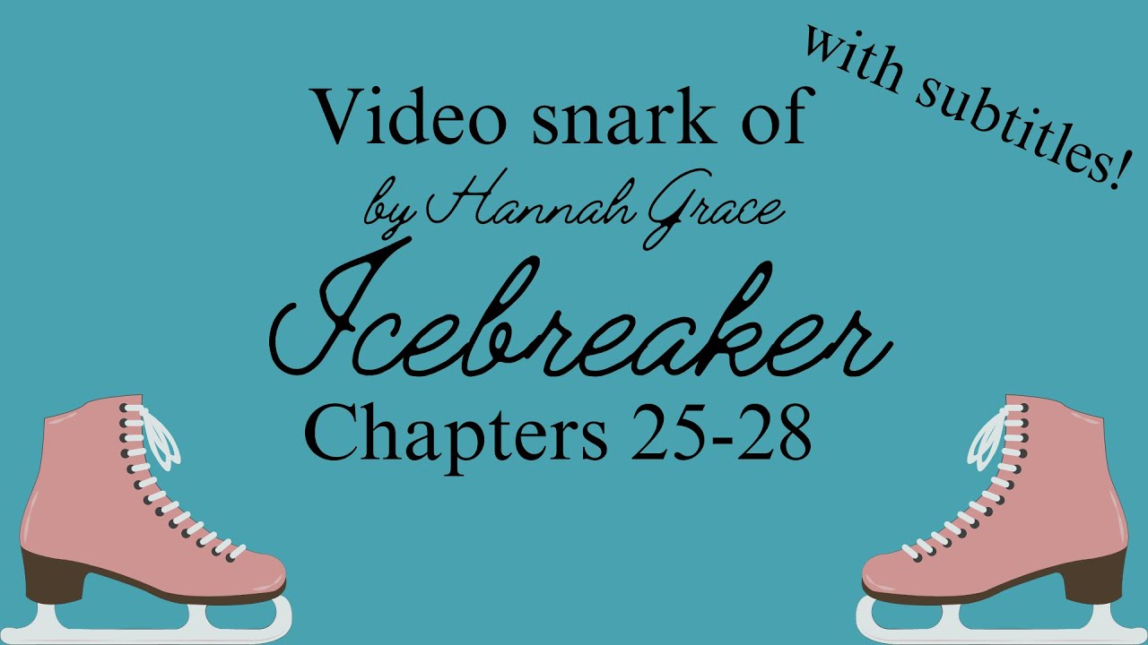 Book Snark: Icebreaker, chapters 25-28 - YouTube