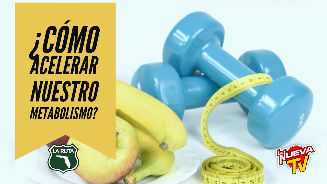 ¿Cómo acelerar nuestro metabolismo? @Sally Tejada nos enseña - YouTube