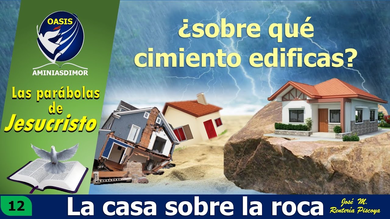 LES 12 LA CASA SOBRE LA ROCA - YouTube