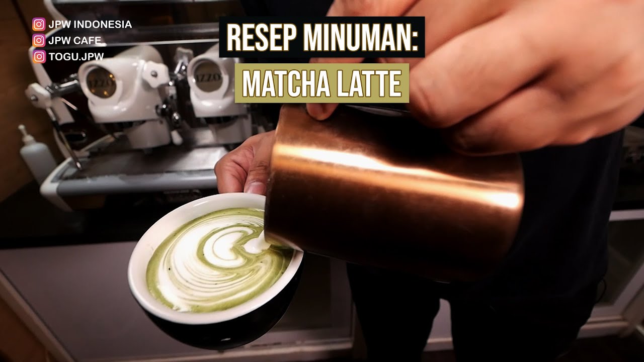 RESEP MINUMAN: MATCHA LATTE - YouTube