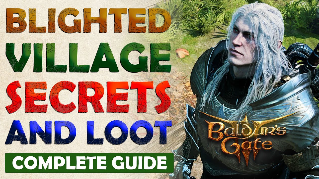 Secrets of Blighted Village: Baldur's Gate 3 Full Location Guide 🌾 ...