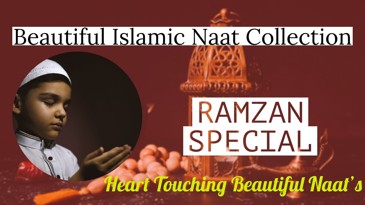 Heart Touching Beautiful Naat| Ramzan special naat collection part1 ...