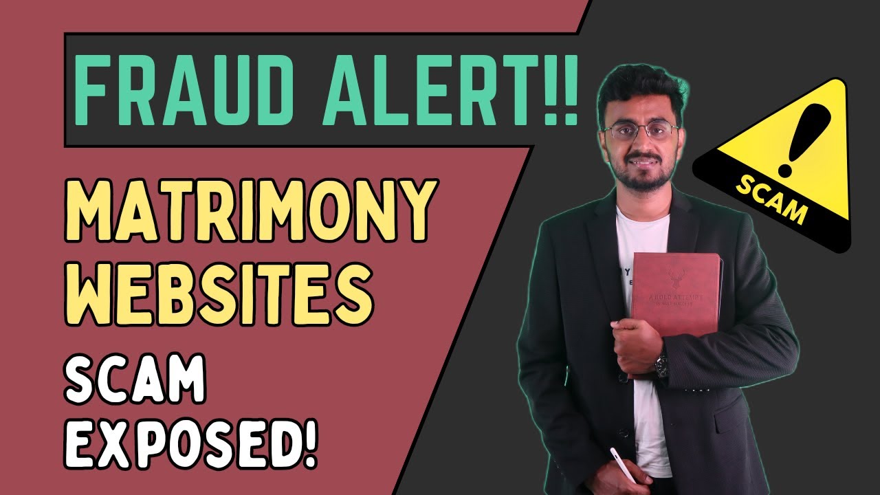Exposing Matrimonial Fraud: Protecting Your Online Search for Love ...