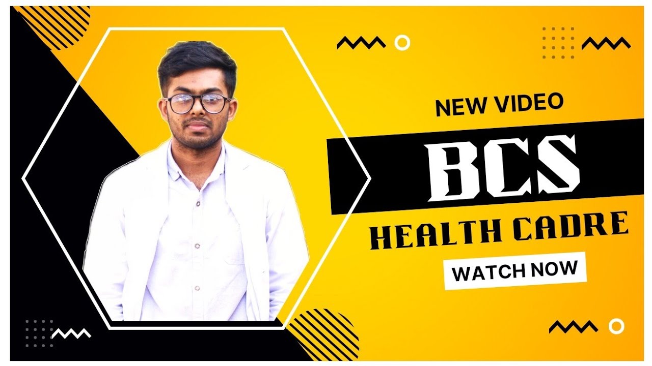 BCS-Health Cadre For Medical Student. (All in one video) #bcs # ...