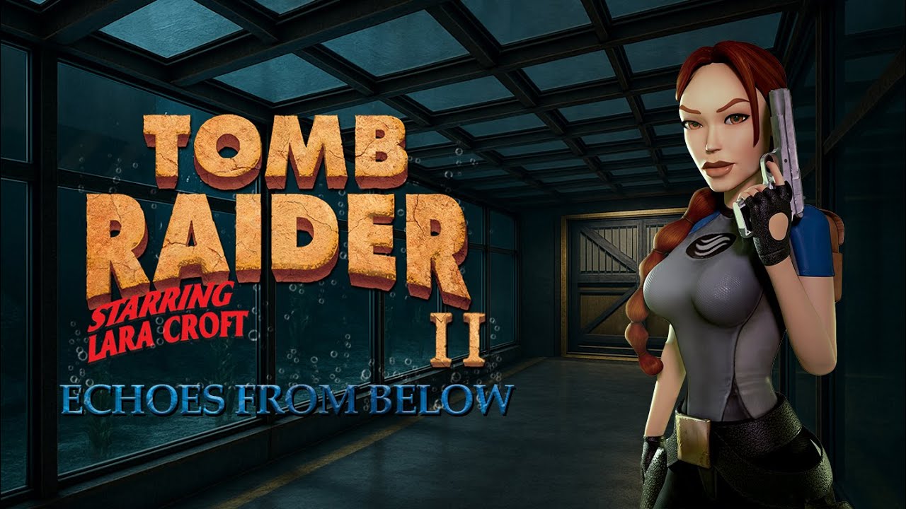 Tomb Raider 2 Custom Level - Echoes from Below Walkthrough - YouTube