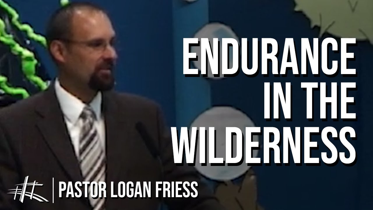 Endurance in the Wilderness | Logan Friess | 2016.07.24 - YouTube