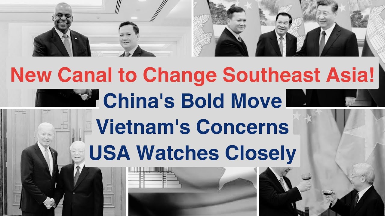 The Funan Techo Canal: Southeast Asia's New Gateway and Geopolitical ...