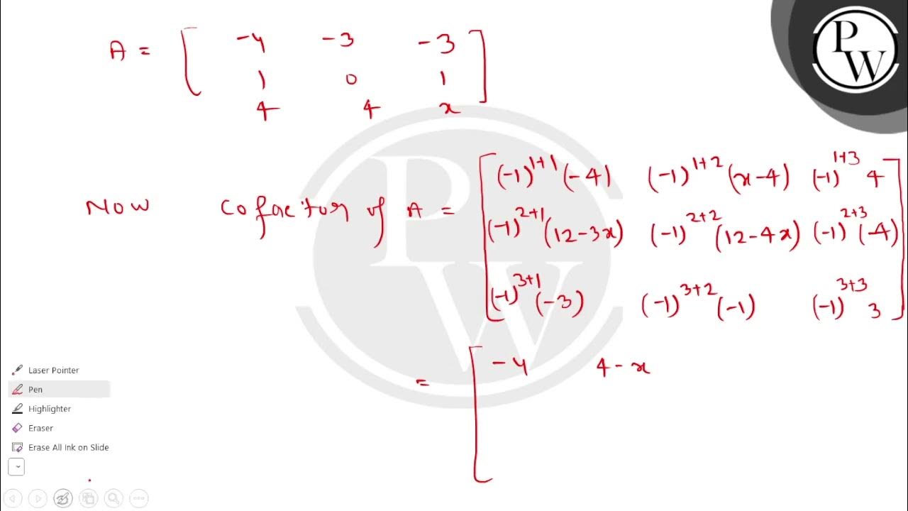 The matrix A=-4-3-310144x is its own adjoint. The value of x will be .... - YouTube