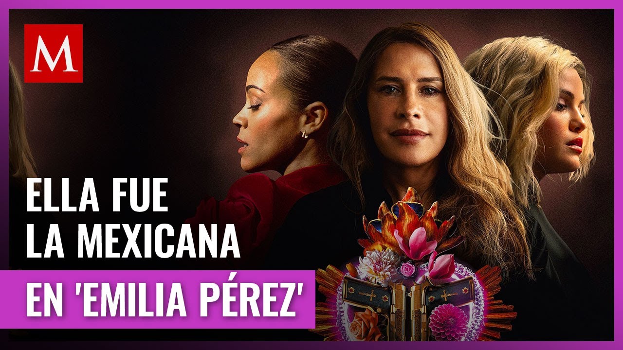 La única mexicana en 'Emilia Pérez', película sobre el narco mexicano ...