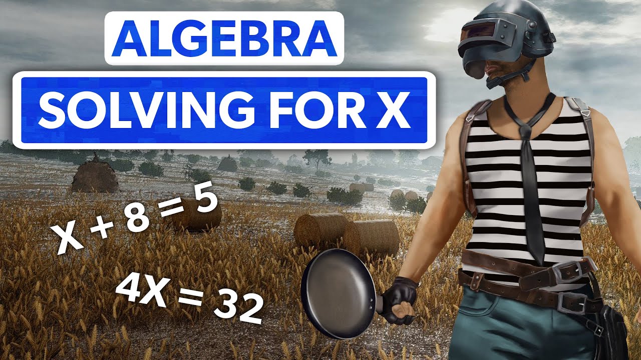 How to SOLVE For X | Algebra | [Gamer Math] - YouTube