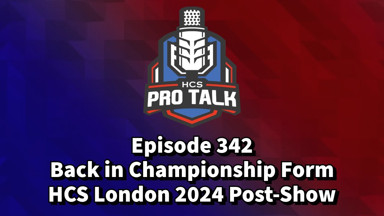Episode 342 - Back in Championship Form - HCS London 2024 Post-Show ...