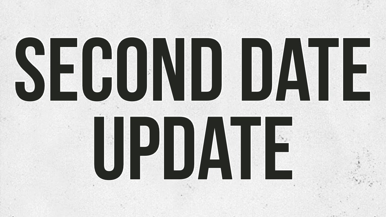 Second Date Update - YouTube