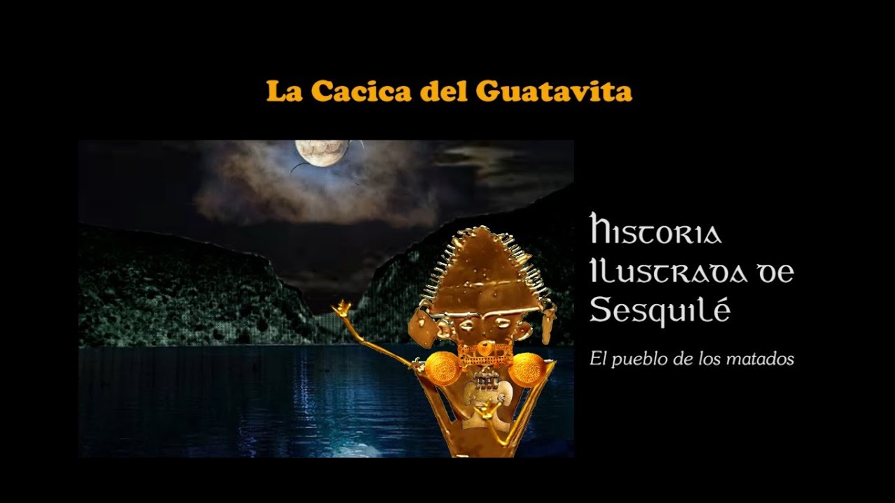 La Cacica del Guatavita - YouTube