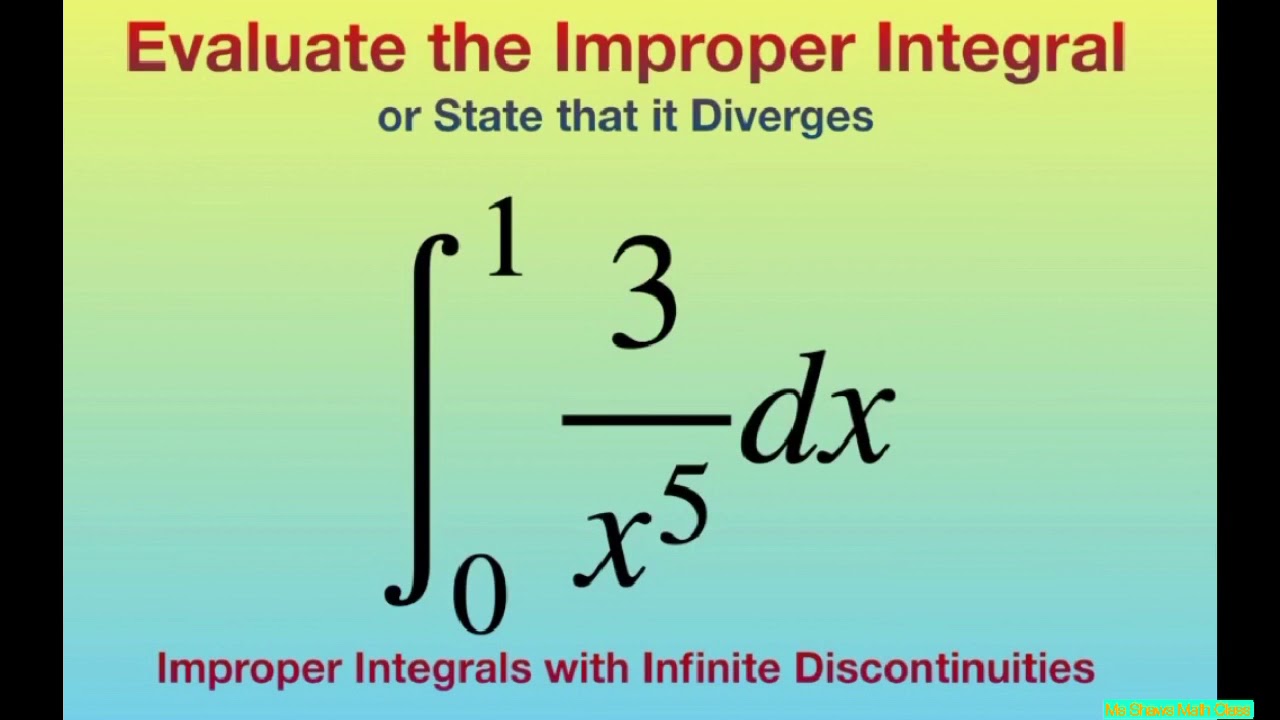 Evaluate Improper Integral 3/x^5 dx over (0, 1]. Infinite Discontinuities - YouTube