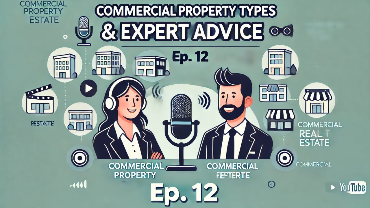 Episode 12 Why Choosing the Right Commercial Agent Matters | Commercial ...