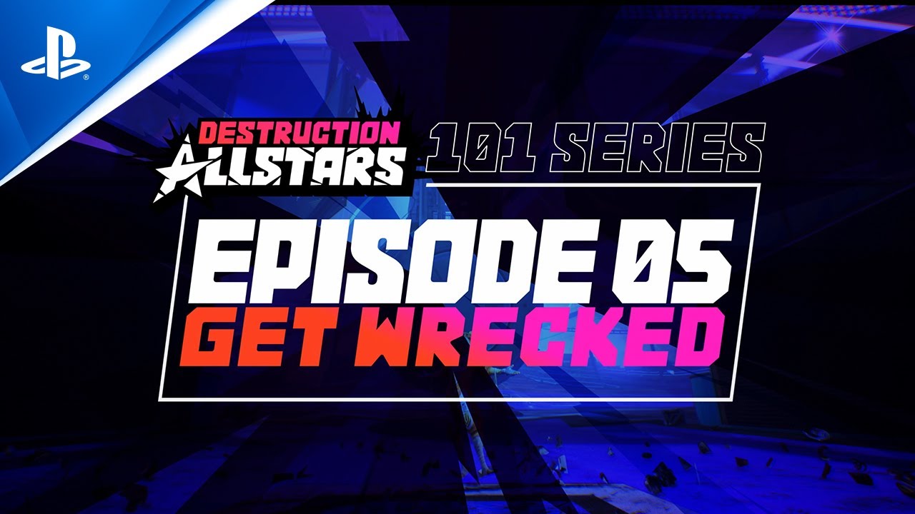Destruction AllStars - 101 Series Episode 5 Get Wrecked | PS5 Games ...