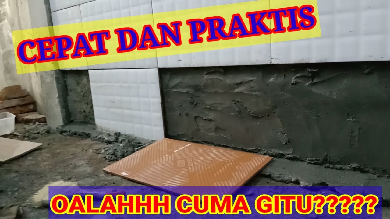 MEMASANG KERAMIK DINDING PALING BAWAH - YouTube