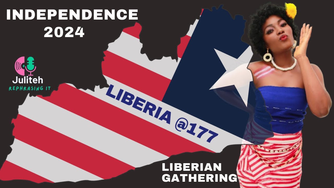 Celebrating 177 Years of Liberia’s Independence | A Journey Through ...