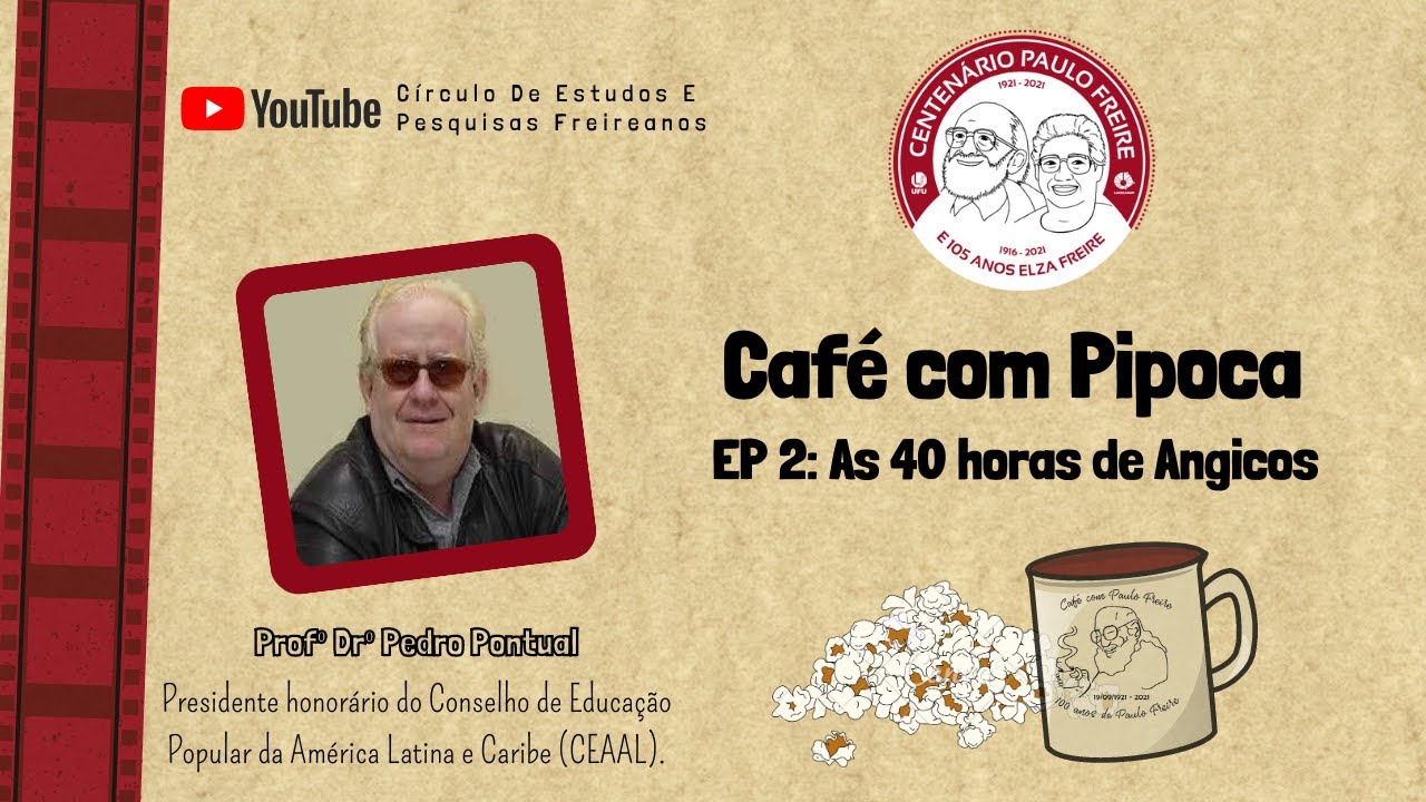 Café com Pipoca | 2º Episódio: "As 40 horas de Angicos" com Pedro ...