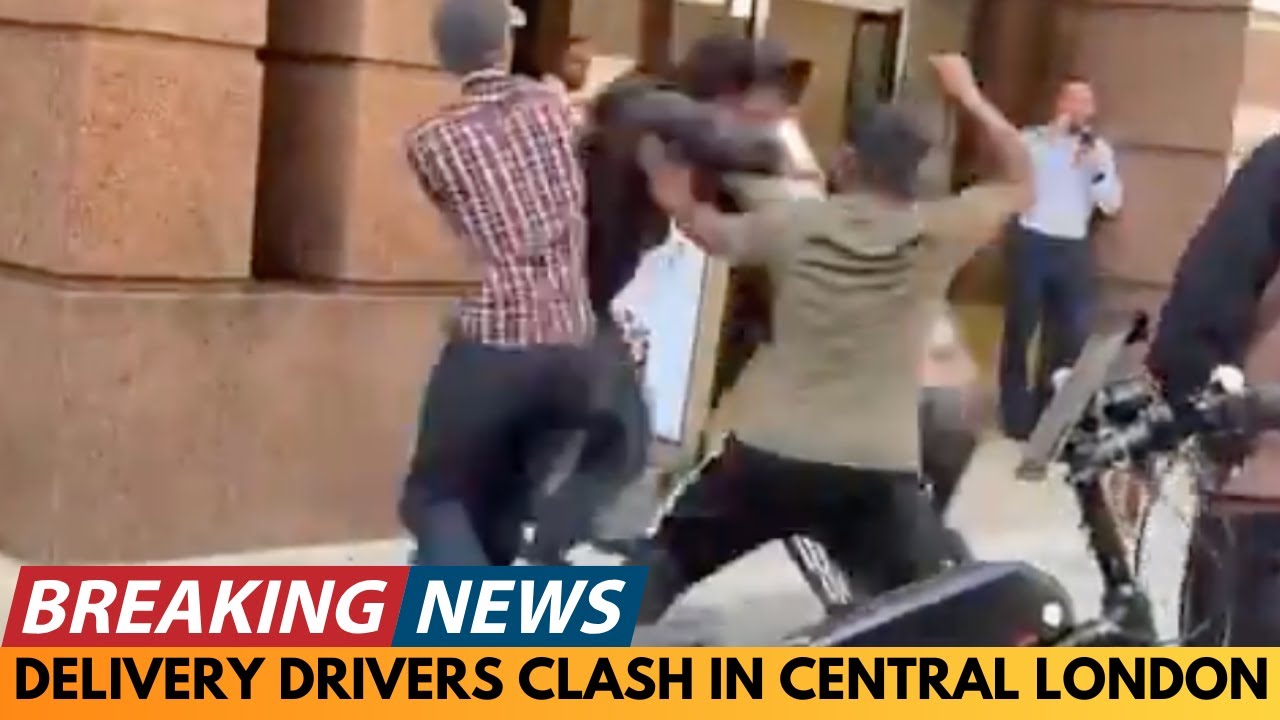 BREAKING NEWS: FOOD DELIVERY DRIVERS CLASH IN CENTRAL LONDON - YouTube