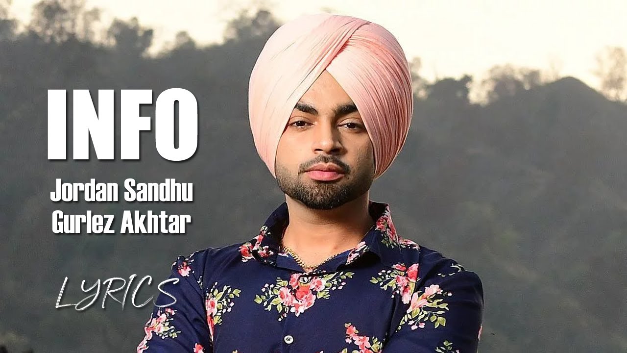 INFO - Jordan Sandhu (Lyrics) | Gurlez Akhtar | Latest Punjabi Song ...