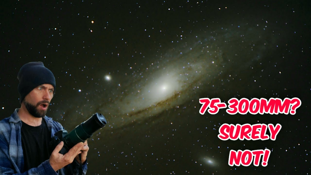 How to photograph Andromeda with a 75-300mm lens - YouTube