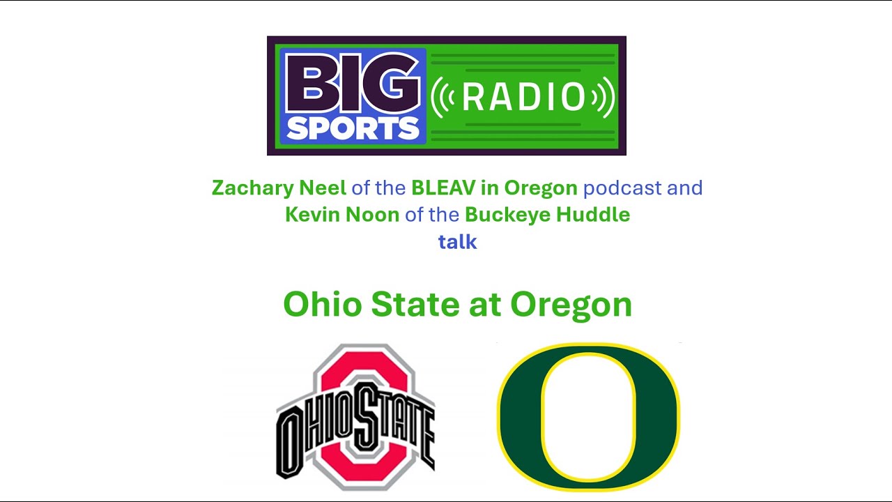 Ohio State Buckeyes at Oregon Ducks FB Preview Zachary Neal & Kevin ...