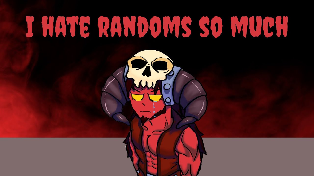 I Hate Randoms SO MUCH - YouTube