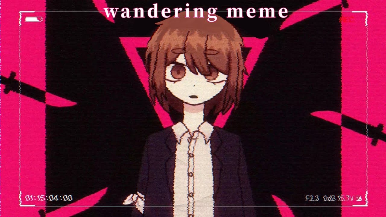 wandering meme/wander the for meme 도망자들 뜰님 - YouTube