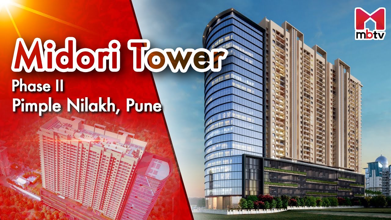Project Review of Midori Towers Phase II, Pimple Nilakh, Pune - YouTube