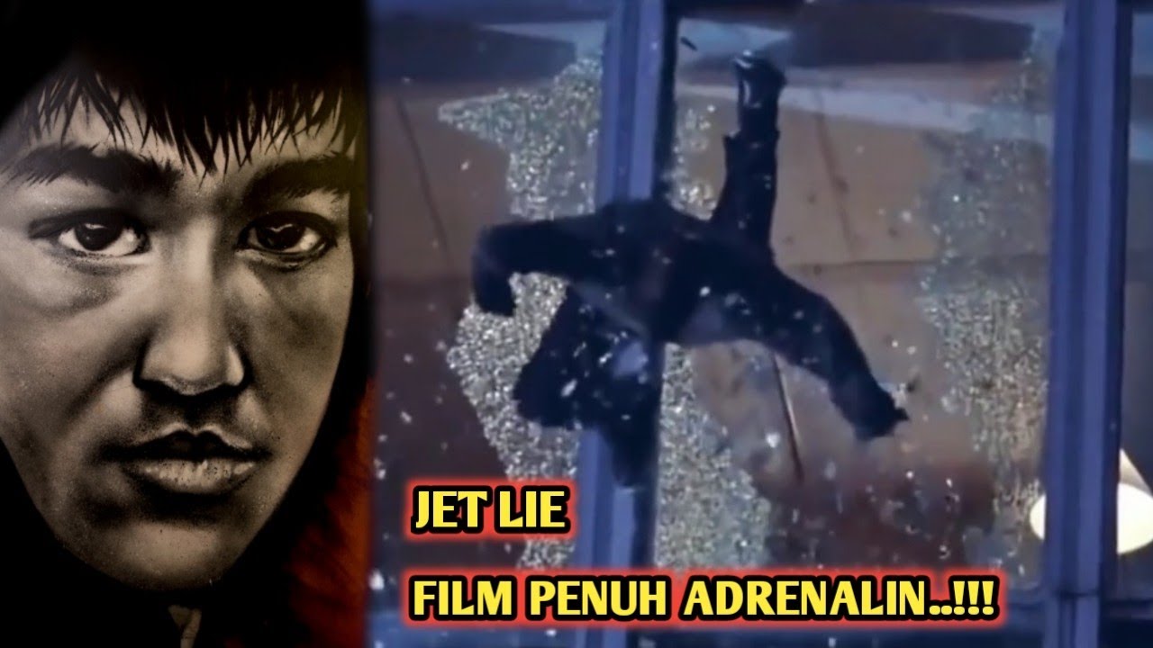 Film Penuh Adrenalin dengan sang Aktor Jet Li ‼️ - Alur cerita film ...
