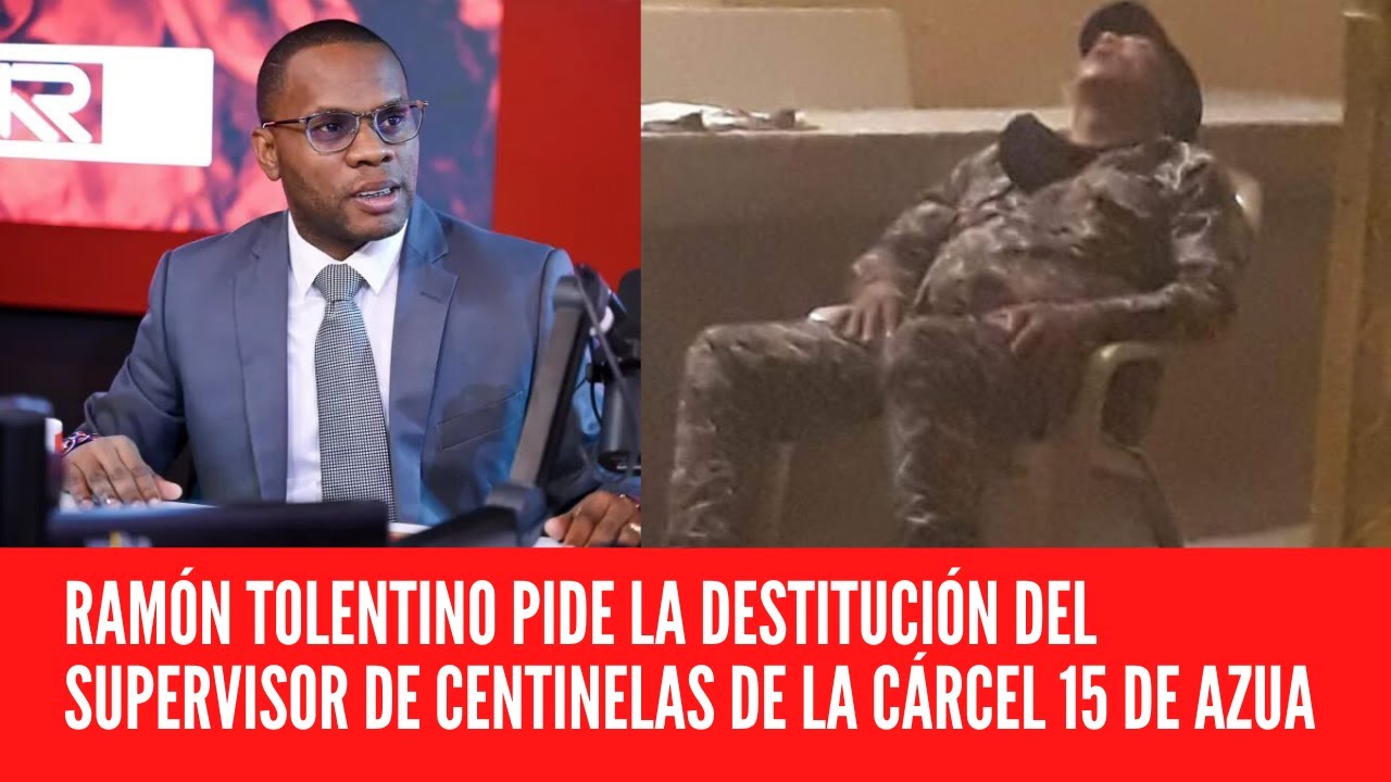 RAMÓN TOLENTINO PIDE LA DESTITUCIÓN DEL SUPERVISOR DE CENTINELAS DE LA ...