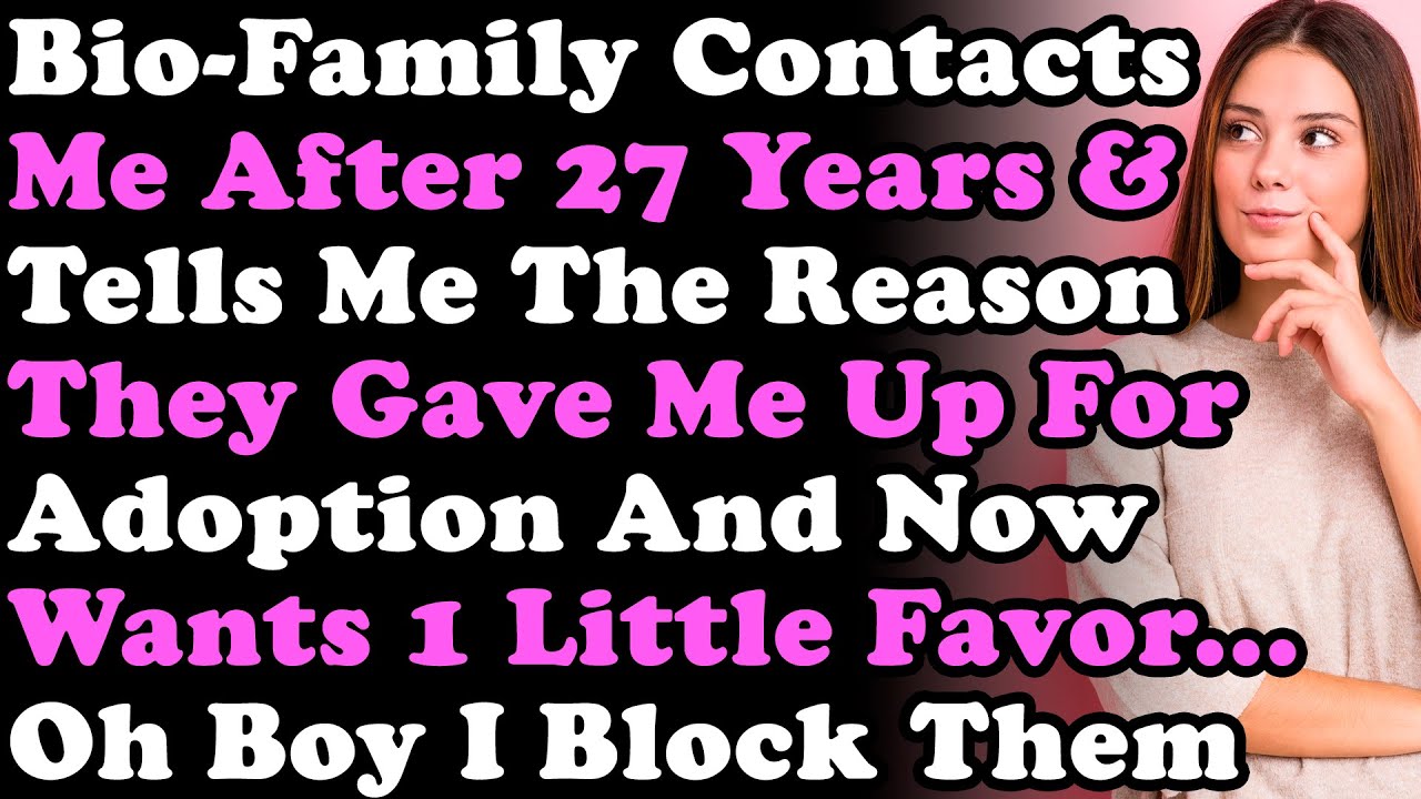 Bio-Family Contacts Me After 27 Years & Tells Me The Reason They Gave ...