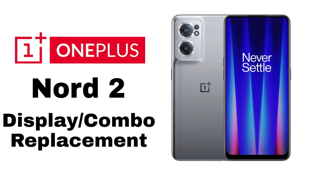 "OnePlus Nord 2" - Complete Display/Combo Replacement/Changing Video ...