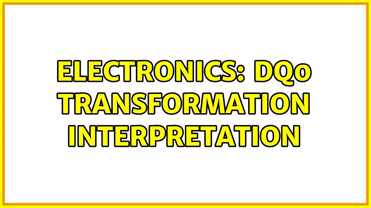 Electronics: dq0 Transformation Interpretation - YouTube