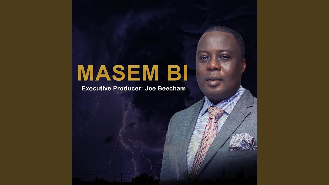 Masem Bi - Joe Beecham: Song Lyrics, Music Videos & Concerts