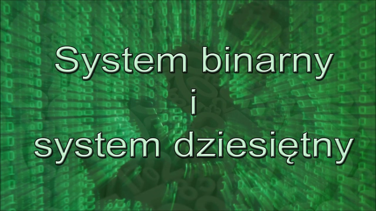 System binarny i system dziesiętny - YouTube