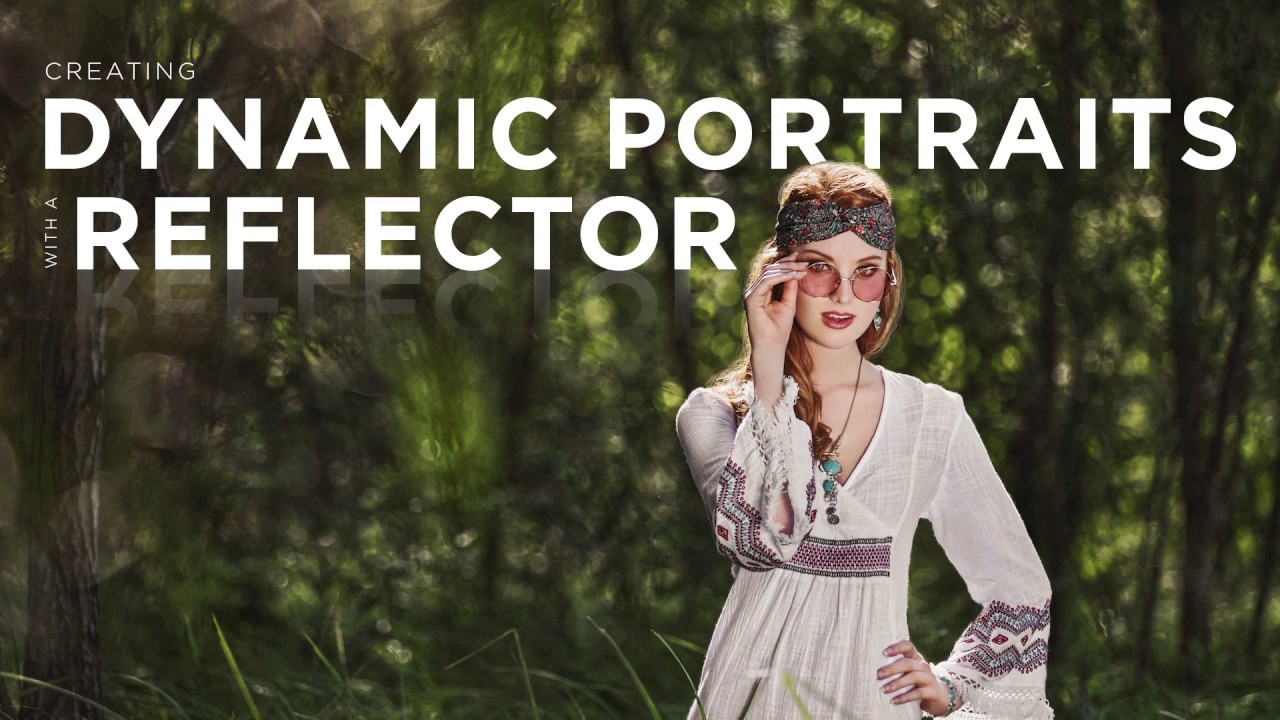 Creating Dynamic Portraits with Natural Light and a Reflector // Behind ...