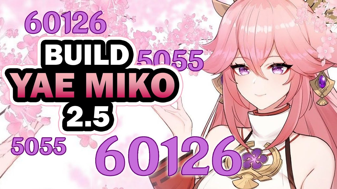 ⚡💖LA MEJOR GUÍA Y BUILD COMPLETA F2P: YAE MIKO DPS | GENSHIN IMPACT 2.5 ...