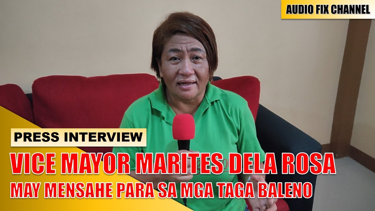 INCUMBENT VICE MAYOR MARITES DELA ROSA, MAY MENSAHE SA MGA TAGA BALENO ...