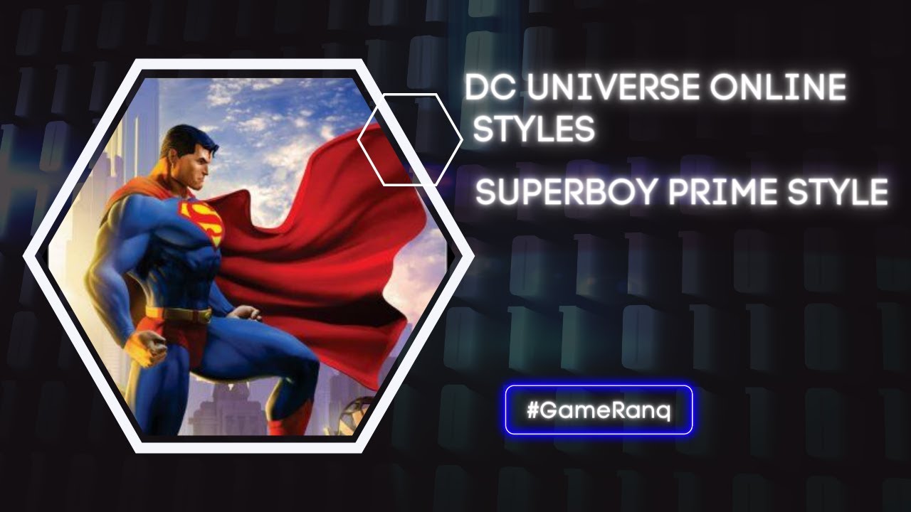 DCUO - Superboy Prime Style - YouTube