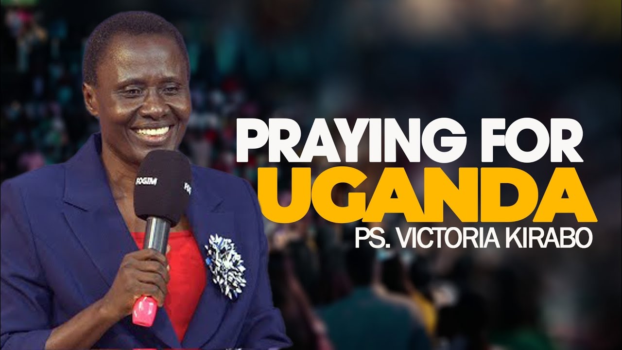 PRAYING FOR UGANDA BY PASTOR VICTORIA KINTU KIRABO - YouTube