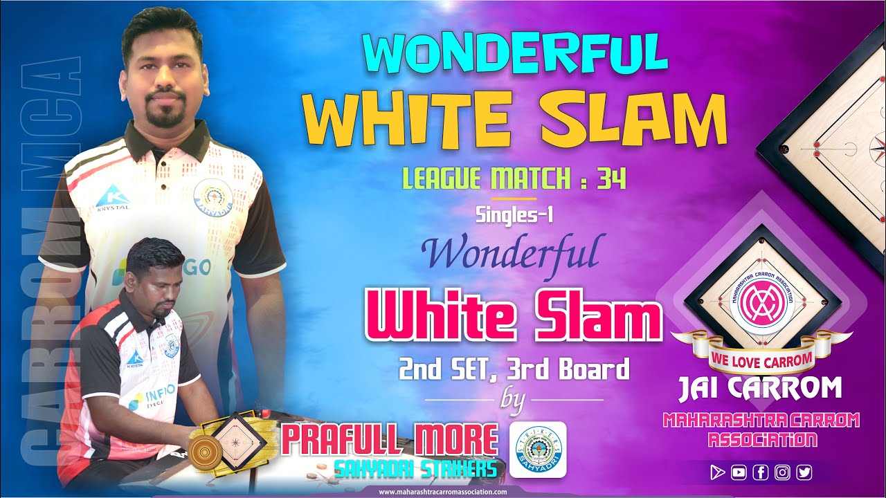 Carrom: Wonderful White Slam by Prafull More (Sahyadri Strikers), LM34 ...