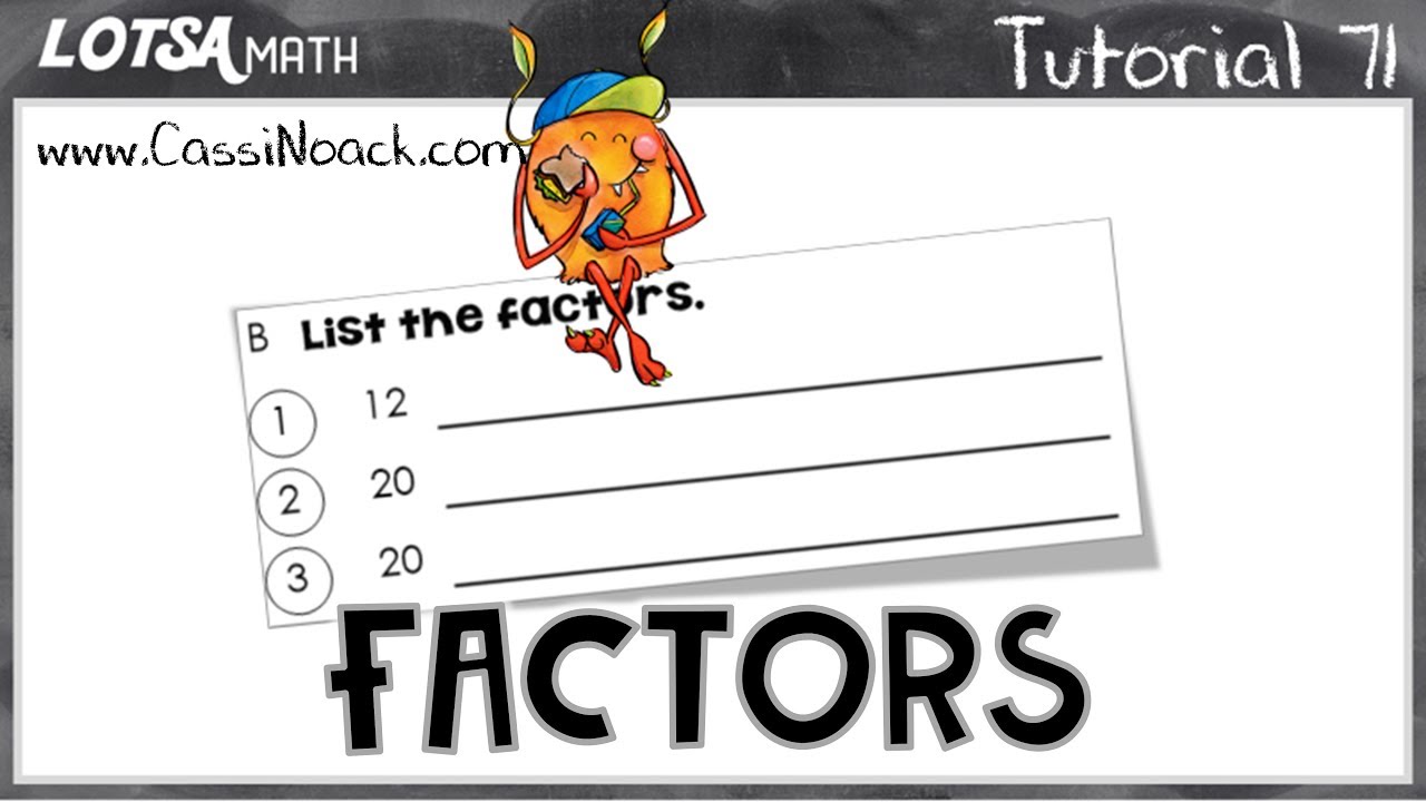 Math Lesson 71 - Factors - LOTSA MATH - YouTube