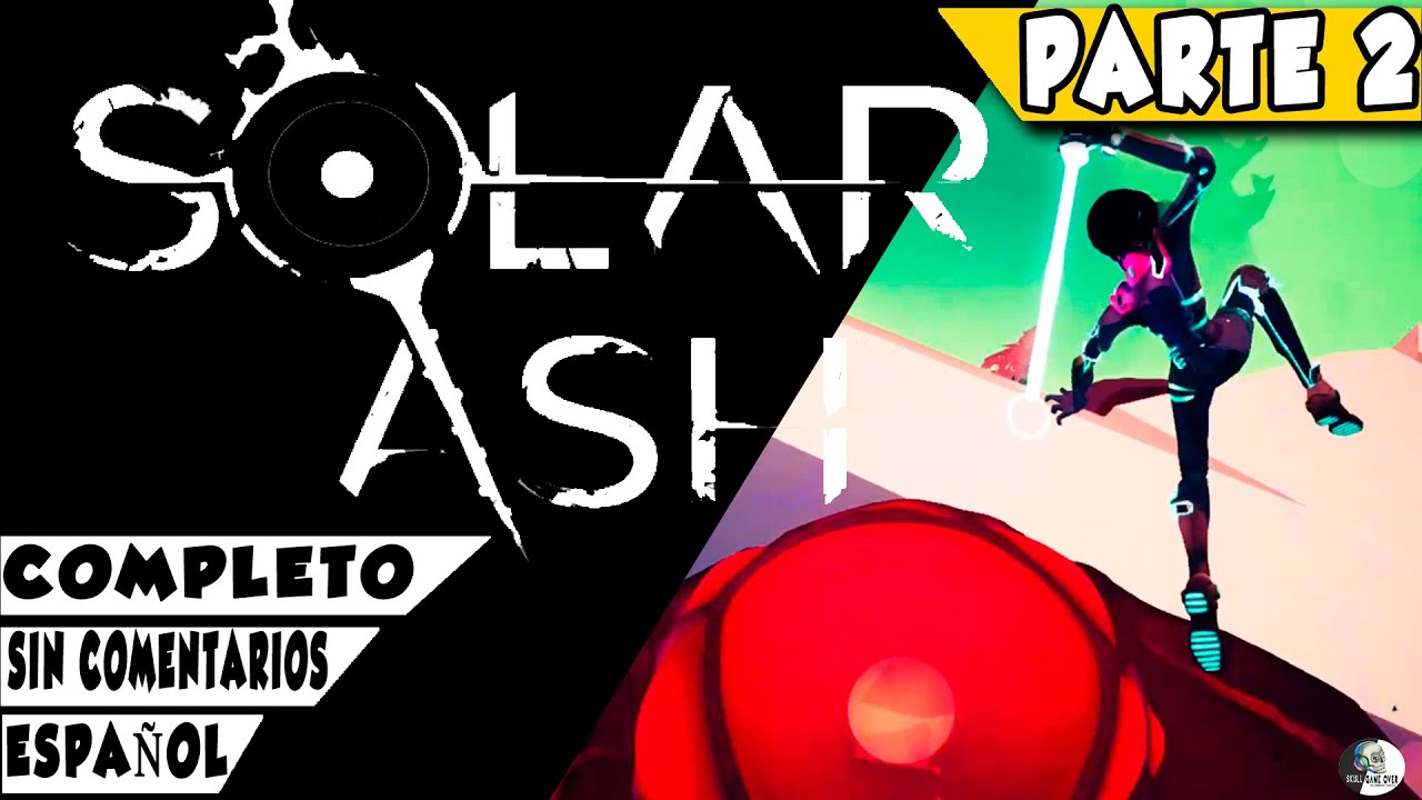 SOLAR ASH primer TRAJE parte 2 gameplay juego en español sin ...