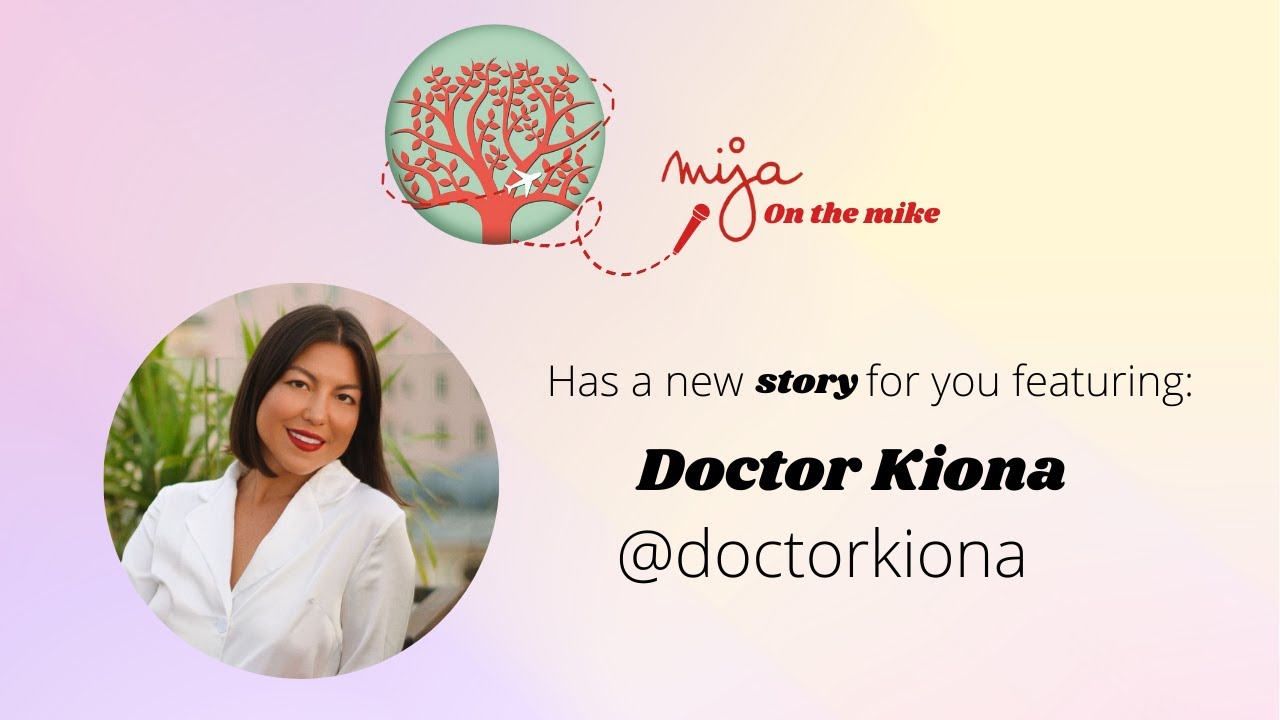 Mija on the Mike with: Doctor Kiona - YouTube