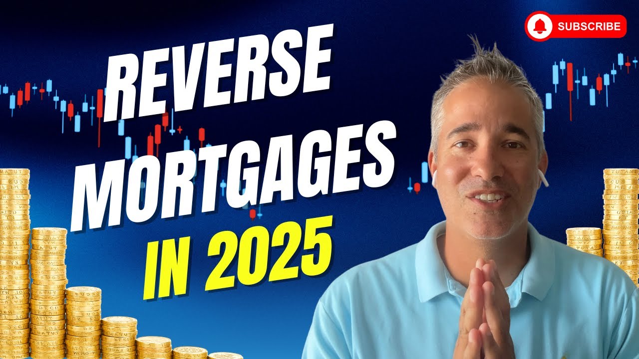 Reverse Mortgage in 2025 | Higher Loan Sizes,More Programs,Younger Age ...