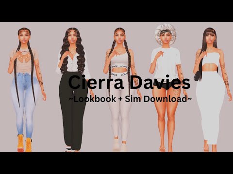Sims 4| Cierra Davies| Lookbook + Sim Download| - YouTube